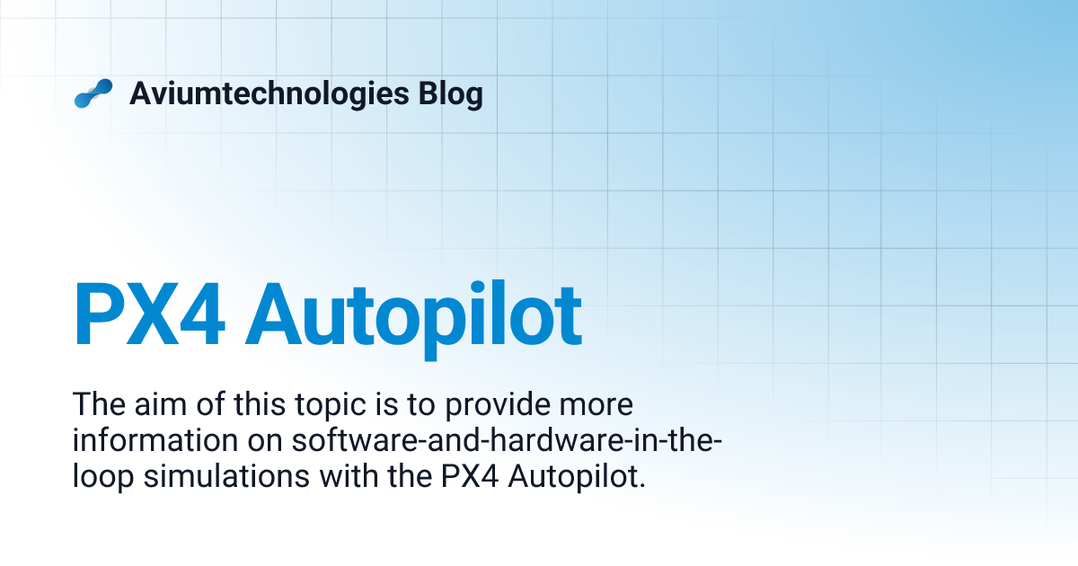 PX4 Autopilot | Aviumtechnologies Blog